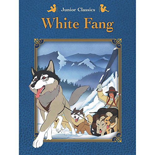 Buy Junior Classics White Fang Book Online at Low Prices in India ...