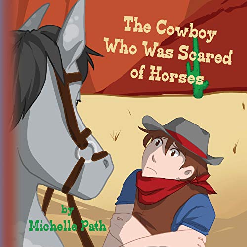 Book review of The Cowboy Who Was Scared of Horses - Readers' Favorite ...