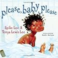 Please, Baby, Please: Lee, Spike, Lee, Tonya Lewis, Nelson, Kadir