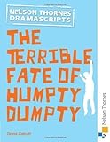 Dramascripts - The Terrible Fate of Humpty Dumpty: The Play: Amazon.co ...