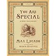 You Are Special: A Story for Everyone (Gift Edition) (Max Lucado's ...