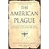 Amazon.com: An American Plague: The True and Terrifying Story of the ...