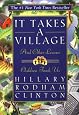 It Takes A Village: And Other Lessons Children Teach Us: Clinton ...
