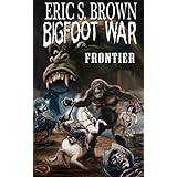 Bigfoot War: Movie Edition: Brown, Eric S.: 9781925047455: Amazon.com: Books