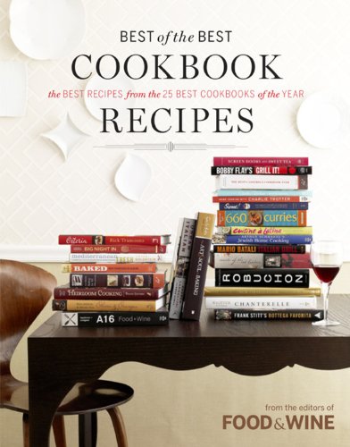 Food & Wine Best of the Best Cookbook Recipes: Editors of Food & Wine ...