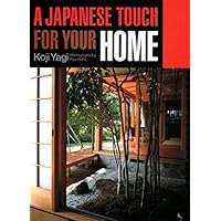 A Japanese Touch for Your Home: Yagi, Koji, Hata, Ryo: 9784770016621 ...
