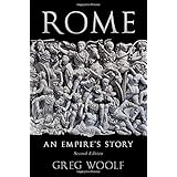 Amazon.com: Rome: An Empire's Story: 9780199325184: Woolf, Greg: Books