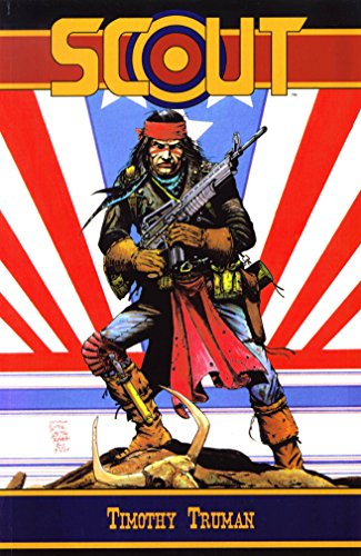 Tim Truman's Scout Volume 2 (Timothy Truman's Scout): Truman, Tim ...