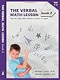 The Verbal Math Lesson Book 2: Step-by-Step Math Without Pencil or ...