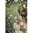 The Peach Keeper: A Novel: Allen, Sarah Addison: 9780553807226: Amazon ...