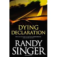 Dying Declaration: Singer, Randy: 9781414331553: Amazon.com: Books
