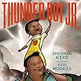 Thunder Boy Jr.: Alexie, Sherman, Morales, Yuyi: 9780274990993: Amazon ...
