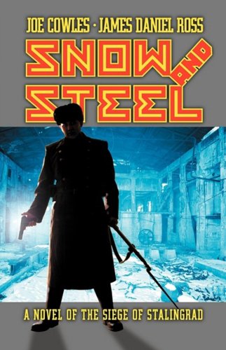 Amazon.com: Snow and Steel: 9780982464304: Joe Cowles, James Daniel ...