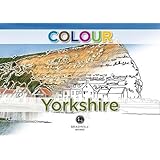The Yorkshire Colouring Book: Past & Present (Past & Present Colouring ...