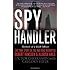Spy: The Inside Story of How the FBI's Robert Hanssen Betrayed America ...