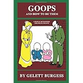 Goops and How to Be Them: A Manual of Manners for Polite Children ...