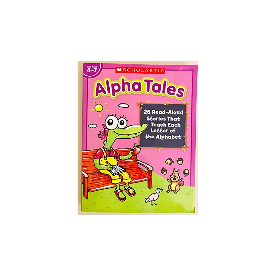 Scholastic Alpha Tales - 26 Read Aloud Stories That Teach Each Letter ...