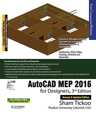 AutoCAD MEP 2016 for Designers, 3rd Edition: Purdue Univ., Prof. Sham ...
