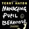 Managing Pupil Behaviour: Improving the classroom atmosphere: Amazon.co ...