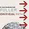 Critical Path: Fuller, R. Buckminster, Kuromiya, Kiyoshi: 9780312174910 ...