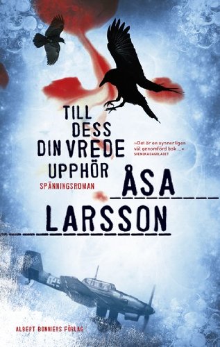 Till dess din vrede upphor: Åsa Larsson: 9789174290417: Amazon.com: Books