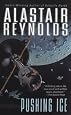 Pushing Ice: Alastair Reynolds: 9780441015023: Amazon.com: Books