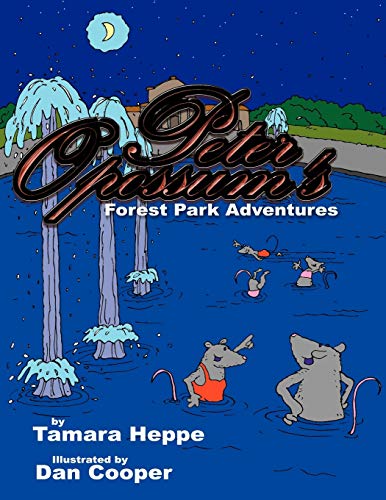Peter Opossum's Forest Park Adventures: Heppe, Tamara, Cooper, Dan ...