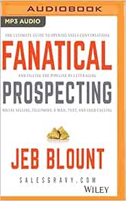 Amazon - Fanatical Prospecting: Jeb Blount, Jeremy Arthur, Jeb Blount ...