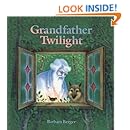 Grandfather Twilight (Paperstar Book): Barbara Berger: 9780780705814 ...