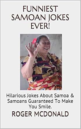 Funniest Samoan Jokes Ever!: Hilarious Jokes About Samoa & Samoans ...