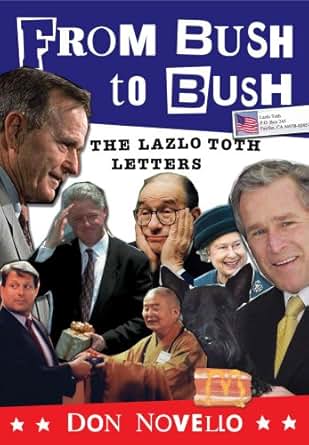 From Bush to Bush: The Lazlo Toth Letters - Kindle edition by Don ...