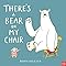There's a Bear on My Chair: Amazon.co.uk: Ross Collins: 9780857633941 ...