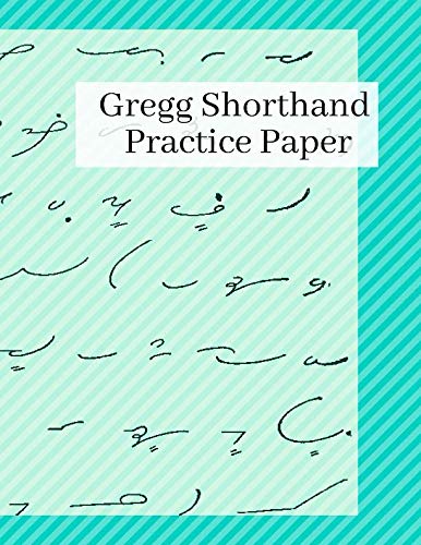 Gregg Shorthand Practice Paper: Gregg Shorthand Notebook for Faster ...