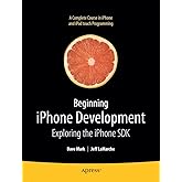 Beginning iPhone 3 Development: Exploring the iPhone SDK: Mark, Dave: 9788131508992: Amazon.com ...