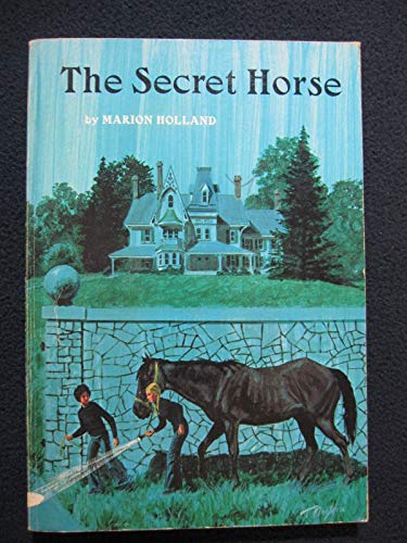 The Secret Horse: Holland, Marion: 9780590038454: Amazon.com: Books