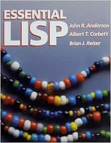 Essential Lisp: 9780201111484: Computer Science Books @ Amazon.com