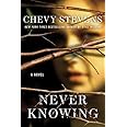 Never Knowing: Stevens, Chevy: 9780312595685: Books - Amazon.ca