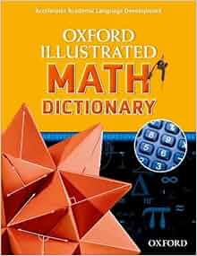 Oxford Illustrated Math Dictionary: Oxford University Press ...