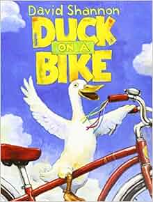 Amazon.com: Duck on a Bike (9780547073736): David Shannon: Books