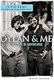 Dylan & Me: 50 Years of Adventures: Kemp, Louie, Friedman, Kinky ...