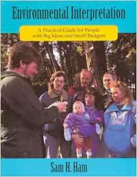Environmental Interpretation: Ham, Sam H.: 0757739090221: Books - Amazon.ca