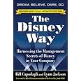 The Disney Way, Revised Edition: Harnessing the Management Secrets of ...