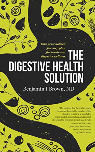The Digestive Health Solution: Your personalized five-step plan for ...