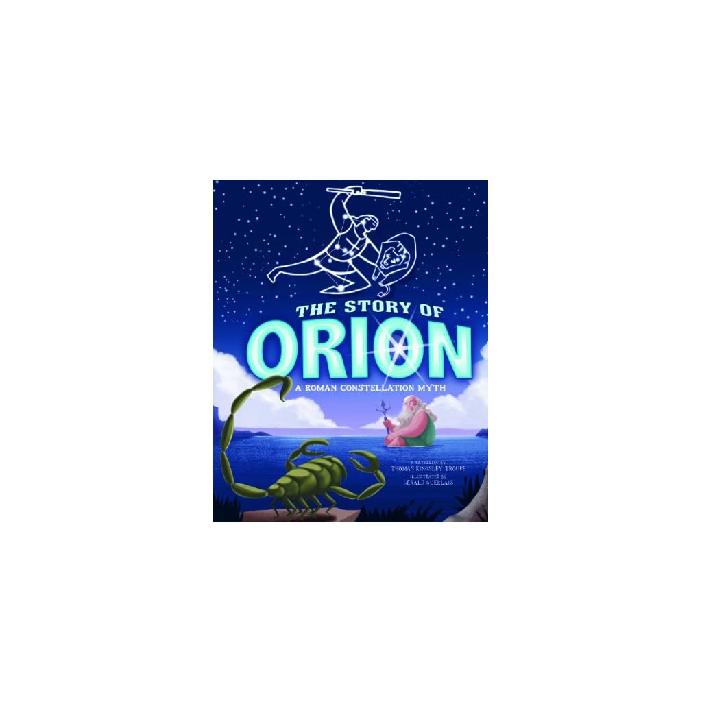 The Story of Orion: A Roman Constellation Myth (Night Sky Stories ...
