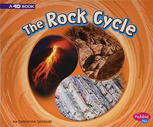 The Rock Cycle: A 4D Book (Cycles of Nature): Ipcizade, Catherine ...