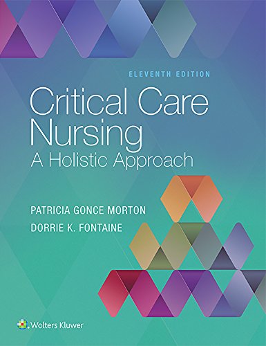 Critical Care Nursing: A Holistic Approach: 9781496315625: Medicine ...