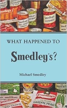 What Happened to Smedley's?: Amazon.co.uk: Michael John Smedley ...
