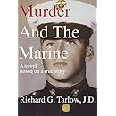 Amazon.com: Murder And The Marine eBook: Richard G. Tarlow J.D.: Kindle ...
