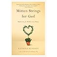 Amazon.com: Mitten Strings for God: Reflections for Mothers in a Hurry ...