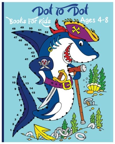 Dot To Dot Books For Kids Ages 4 8 A Fun Dot To Dot Book Filled With 